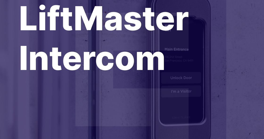 LiftMaster Intercom System: A Complete Review | Swiftlane