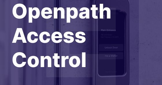 Openpath Access Control System Review | Swiftlane